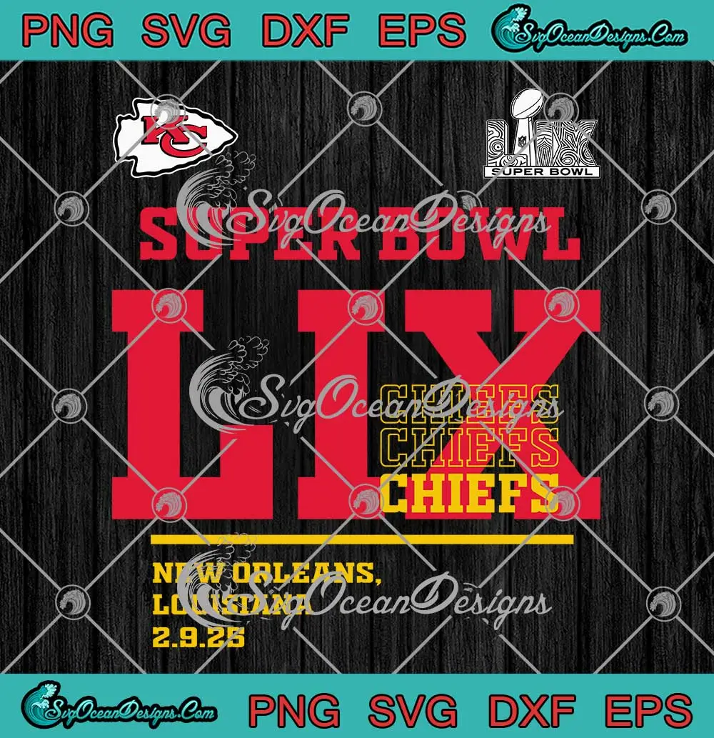 Super Bowl LIX KC Chiefs SVG - New Orleans Louisiana 2.9.2025 SVG PNG, Cricut File
