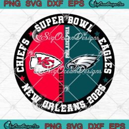 Super Bowl 2025 Chiefs Vs Eagles SVG - Super Bowl LIX Champions SVG PNG, Cricut File