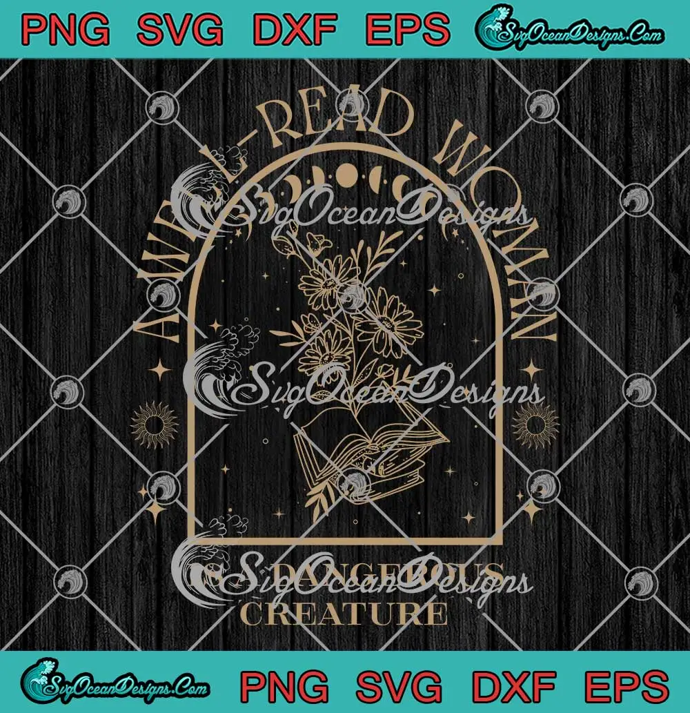 A Well Read Woman SVG - Is A Dangerous Creature SVG - Bookish Librarian ...