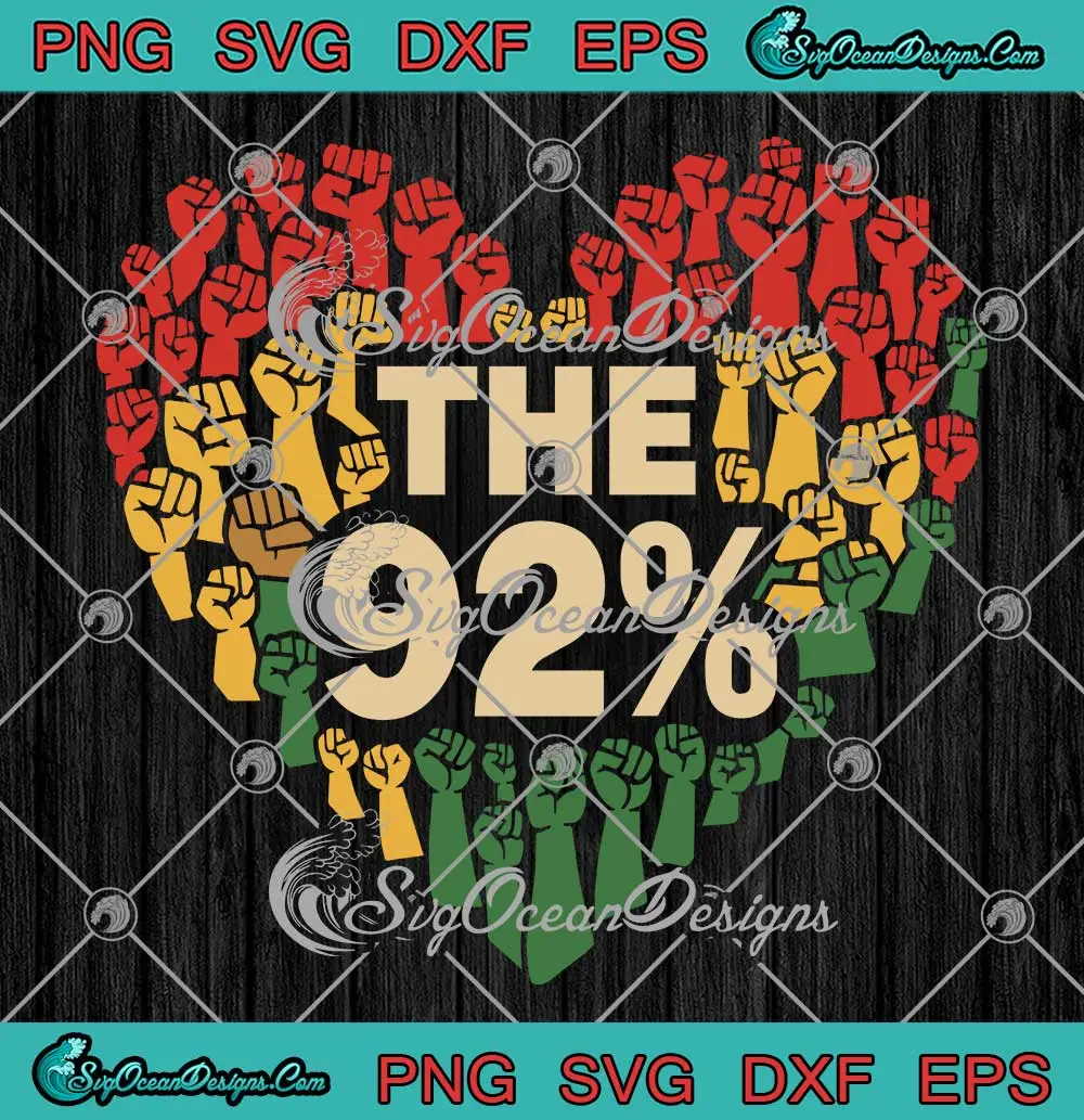 The 92% Strong Hands Heart SVG - Juneteenth Black History Month SVG PNG, Cricut File