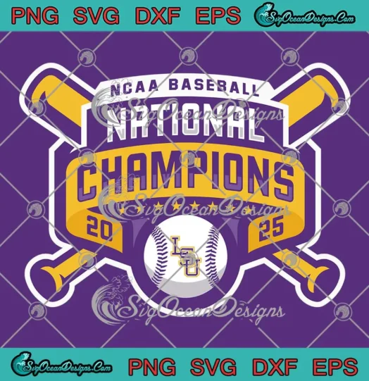 LSU Tigers 2025 SVG - NCAA Baseball National Champions 2025 SVG PNG ...