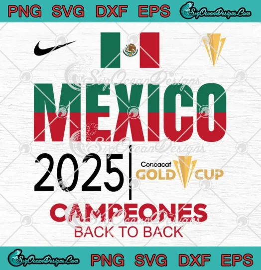 Mexico 2025 Concacaf Gold Cup SVG - Campeones Back To Back SVG PNG ...