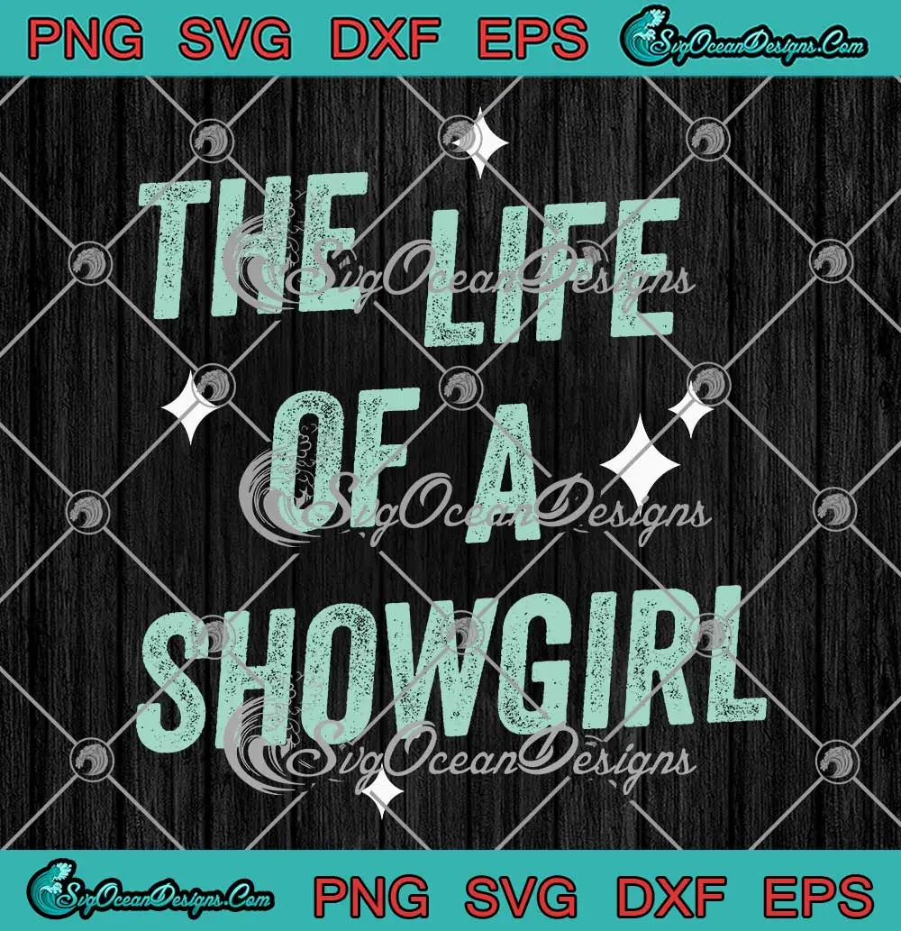 The Life Of A Showgirl SVG - Taylor Swift Inspired TS12 Album SVG PNG ...
