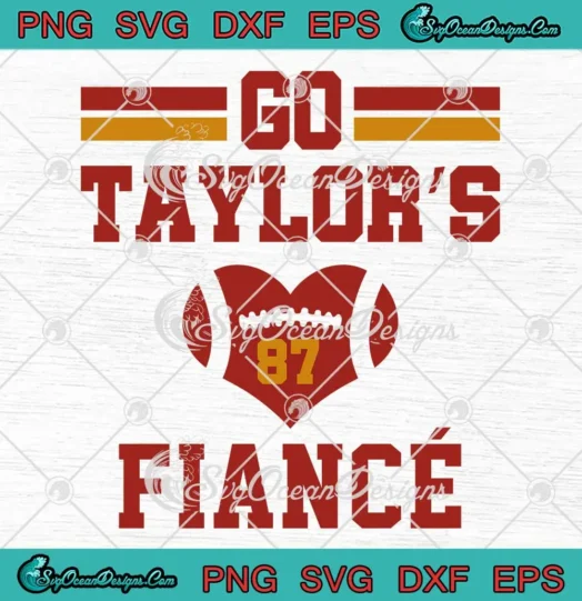 Go Taylor's Fiancé 87 SVG - Taylor Swift And Travis Kelce Engagement ...
