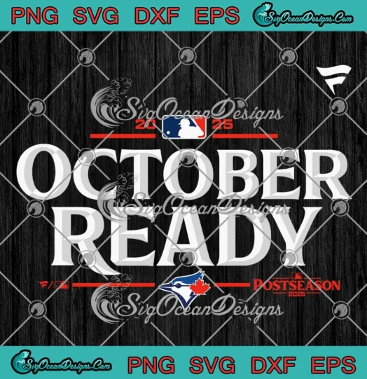 Toronto Blue Jays SVG - October Ready 2025 SVG - MLB Postseason 2025 ...