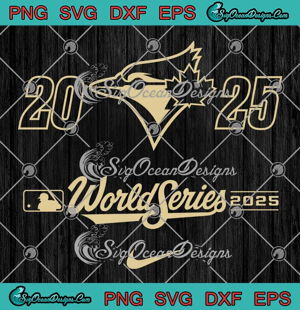 2025 Toronto Blue Jays Baseball SVG - MLB World Series 2025 SVG PNG ...